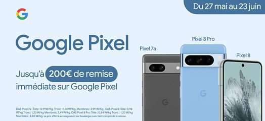 Smartphone Google Pixel - Retrait 1h en Magasin* | Boulanger